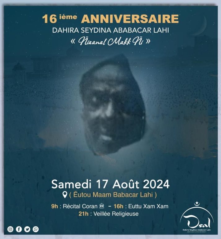 16ème ANNIVERSAIRE DAHIRA SEYDINA ABABACAR LAHI DE YOFF- Samedi 17 août ...